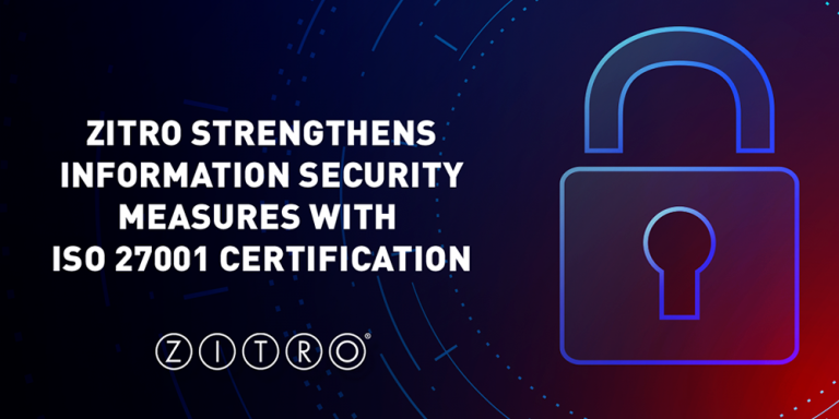 ZITRO STRENGTHENS INFORMATION SECURITY MEASURES WITH ISO 27001 ...