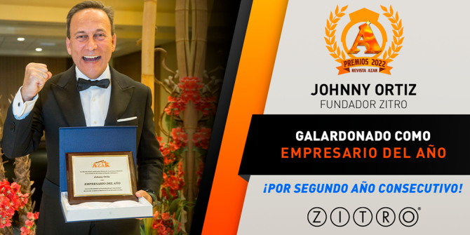 JOHNNY ORTIZ, FUNDADOR DE ZITRO, VUELVE A SER GALARDONADO CON EL PREMIO “EMPRESARIO DEL AÑO ...